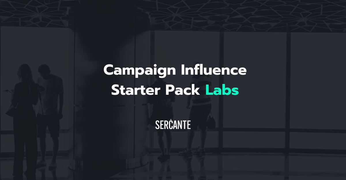 Campaign Influence Starter Pack - Sercante